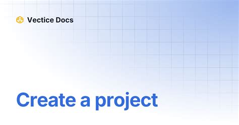 Create A Project Vectice Docs