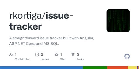 Github Rkortigaissue Tracker A Straightforward Issue Tracker Built With Angular Aspnet