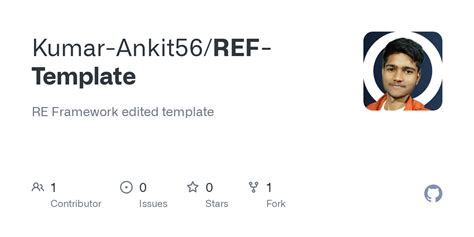 GitHub Kumar Ankit REF Template RE Framework Edited Template