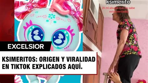 ¿qué Son Los Ksimeritos Y Por Qué Son Virales En Tiktok Aquí Te Decimos Youtube