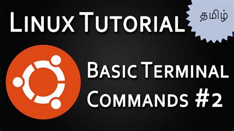 Basic Terminal Commands In Ubuntu Linux Beginners 2 Tamil Tutorials Youtube