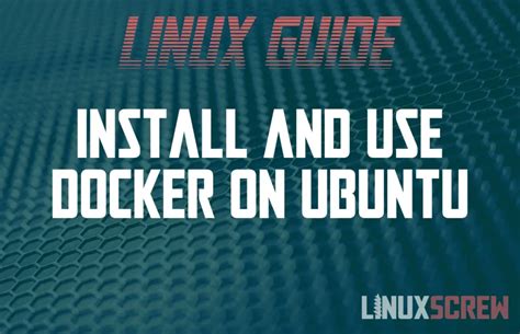 Guide Install And Use Docker On Ubuntu