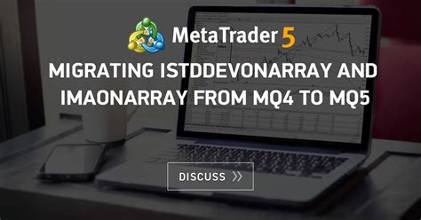 Migrating Istddevonarray And Imaonarray From Mq4 To Mq5 Ichimoku Kinko Hyo Technical