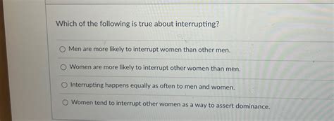 Solved Which Of The Following Is True About Interruptingmen