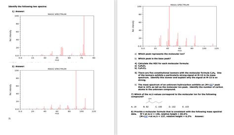 Solved Mass Spectrum Identify The Following Two Spectra 100