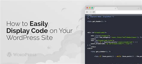 How To Easily Display Code On Your WordPress Site