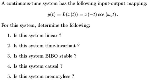 solved a continuous time system has the following input output mapping yt l xt x tcos wot