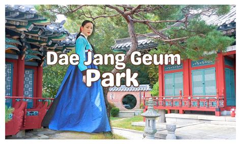 From Seoul Classic K Drama Dae Jang Geum Park Tour