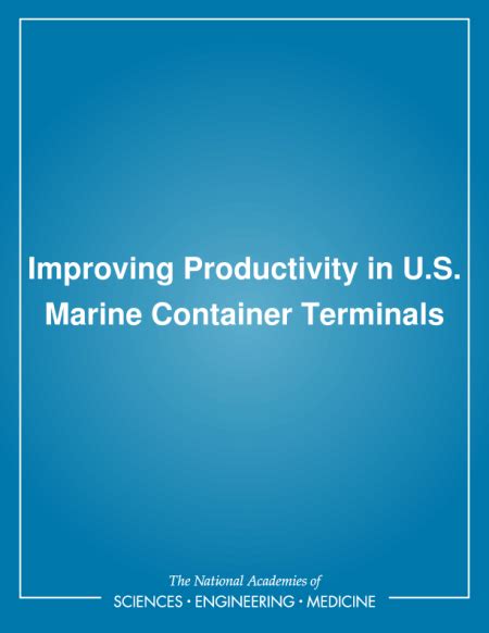Improving Productivity In U S Marine Container Terminals The National Academies Press