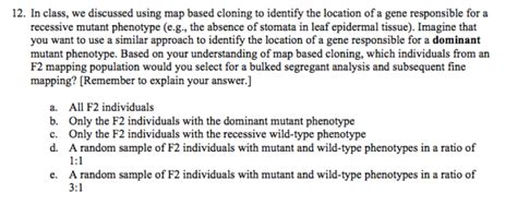 Solved In Class We Discussed Using Map Based Cloning To