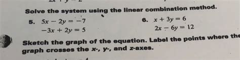 Solved So Ive The System Using The Linear Combination Chegg Com