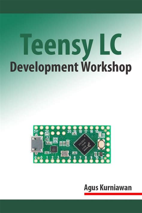 Teensy LC Development Workshop Ebook Agus Kurniawan 1230003138151