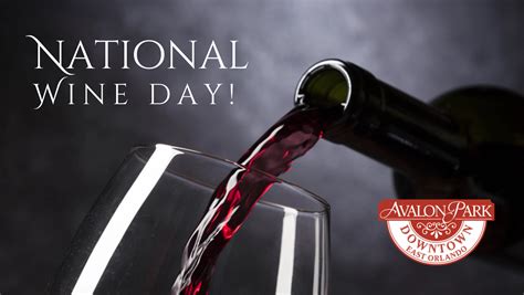 Celebrate National Wine Day In Avalon Park Avalon Park Orlando