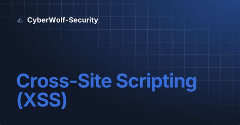 Cross Site Scripting Xss Cyberwolf Security