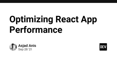 Optimizing React App Performance Dev Community
