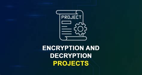 Encryption And Decryption Projects With Source Code For Final Year Uniphd