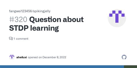 Question About Stdp Learning · Issue 320 · Fangwei123456spikingjelly