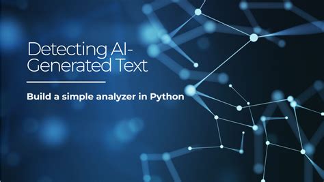 Ai Text Detection In Python How To Identify Ai Generated Content