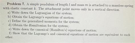 Solved Problem 7 A Simple Pendulum Of Length L And Mass M Chegg Com