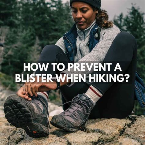 10 Tips On How To Prevent Blisters When Hiking