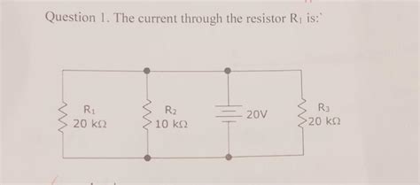 Solved Question The Current Through The Resistor R Is Chegg Com
