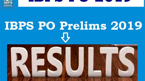 IBPS PO Result 2019 Ibps In Check PO MT Prelims Expected Score Cutoff PO Mains Exam Details