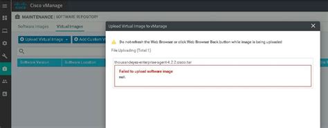 Solved Thousandeyes Enterprise Image Upload Error On Vmanage Cisco Community