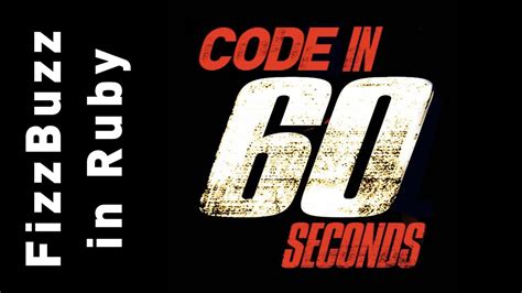 Code Fizzbuzz In 60 Seconds Youtube
