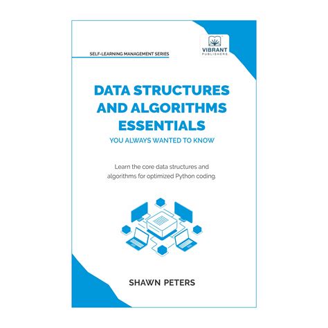 Data Structures And Algorithms Essentials You Always Wanted To Know Vibrant Publishers Llc