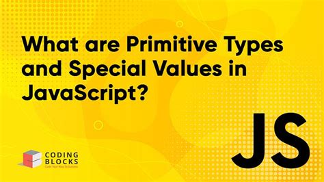 ¿qué Son Los Tipos Primitivos Y Los Valores Especiales En Javascript