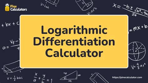 Logarithmic Differentiation Calculator With Steps Pinecalculator