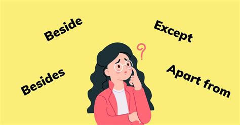 Mẹo Phân Biệt Besides Except Apart From Và Cách Sử Dụng