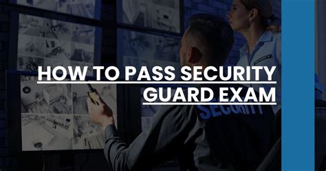 How To Pass Security Guard Exam Security Guard Prep