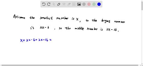 Solved The Sum Of Three Numbers Is 68 The Largest Number Is 6 Less
