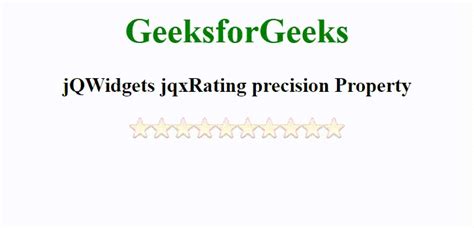 jqwidgets jqxrating precision property geeksforgeeks