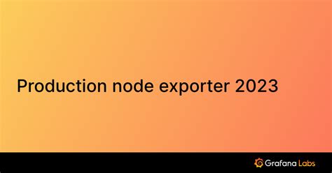 Production Node Exporter 2023版 Grafana Labs