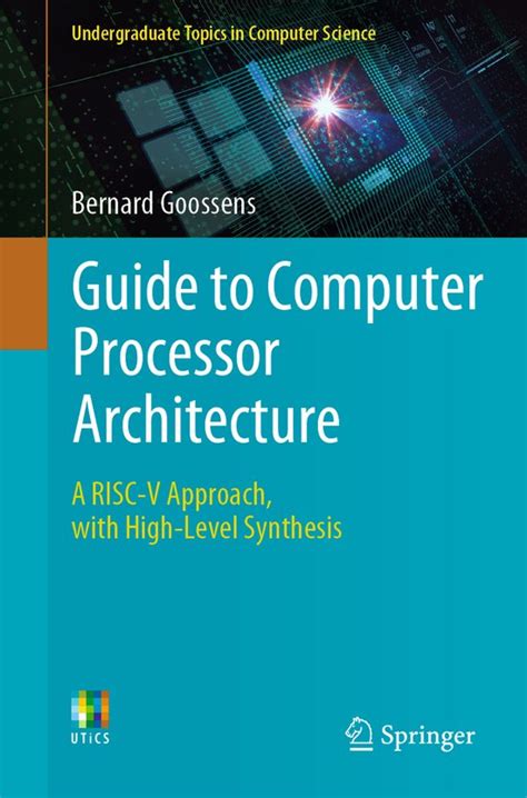 Undergraduate Topics In Computer Science Guide To Computer Processor Architecture Bol