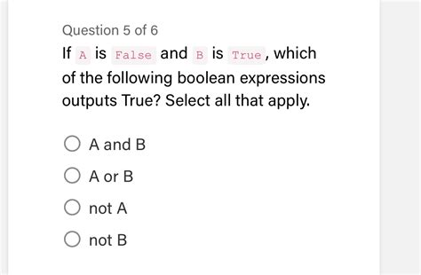 Solved Question 5 Of 6 If A Is And B Is Which Of The
