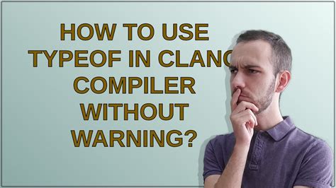 How To Use Typeof In Clang Compiler Without Warning Youtube