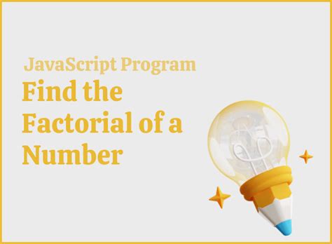 How To Find The Factorial Of A Number Using Javascript Rocoderes