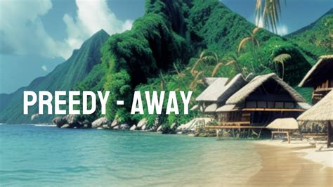 Preedy Away Lyric Video Youtube