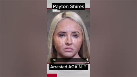 Payton Shires Arrested For A Second Time While Out On Bond Youtube