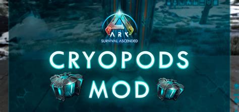The Best Ark Survival Ascended Cryopod Mods Nitrado
