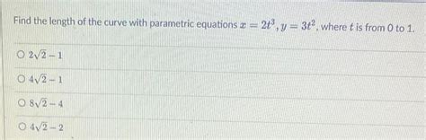 [answered] Find The Length Of The Curve With Parametric Equations Z 2t Kunduz