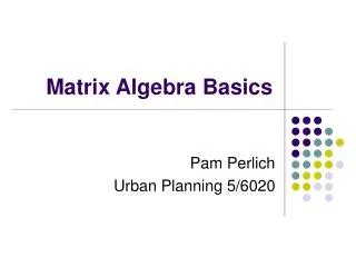 PPT Matrix Algebra Basics PowerPoint Presentation Free Download ID