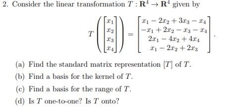 Solved Consider The Linear Transformation T R R Given Chegg