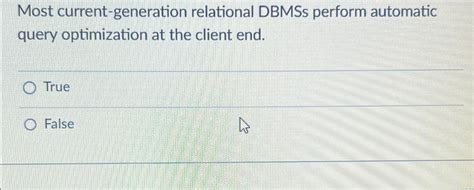 Solved Most Current Generation Relational Dbmss Perform