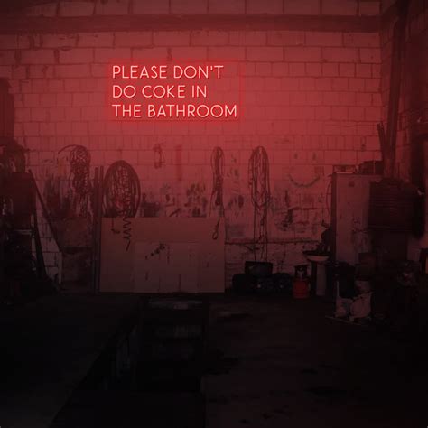 Please Dont Do Coke In The Bathroom Sign