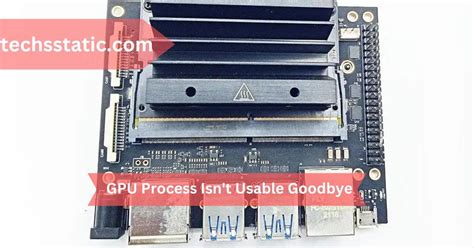 Gpu Process Isnt Usable Goodbye Claim Offer