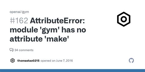 AttributeError Module Gym Has No Attribute Make Issue 162